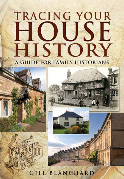 Tracing Your House History: A Guide for Family Historians - The ...
